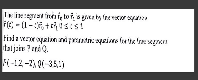 Solved The line segment from 7, to , is given by the vector | Chegg.com