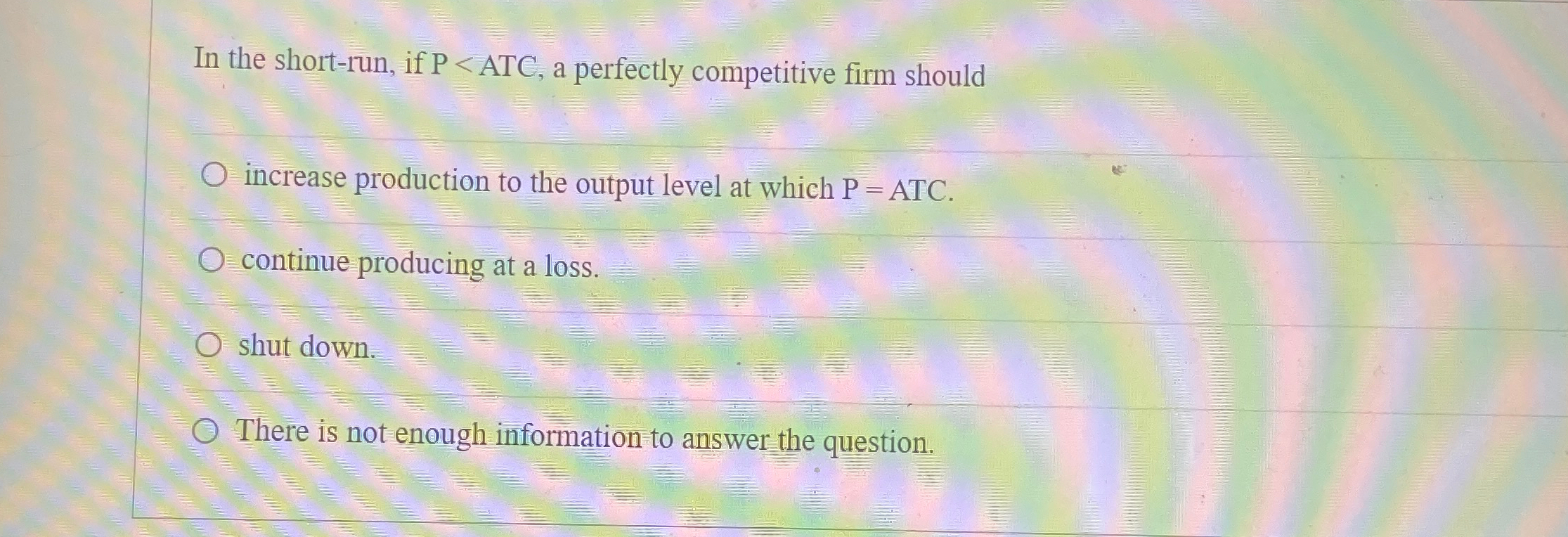Solved In the short-run, if P=ATCP, a perfectly competitive | Chegg.com