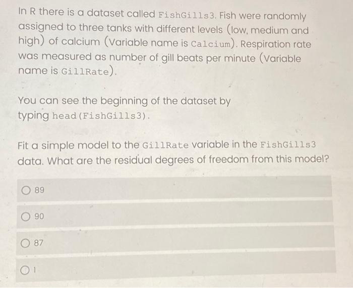 Solved In R there is a dataset called FishGills 3 . Fish | Chegg.com