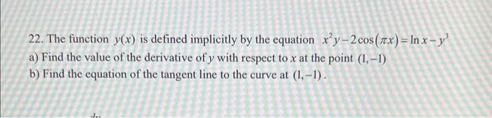 Solved 22. The function y(x) is defined implicitly by the | Chegg.com