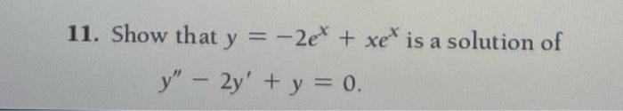 Solved 9. Show that y=xlnx−5x+7 is a solution of y′′−x1=01. | Chegg.com