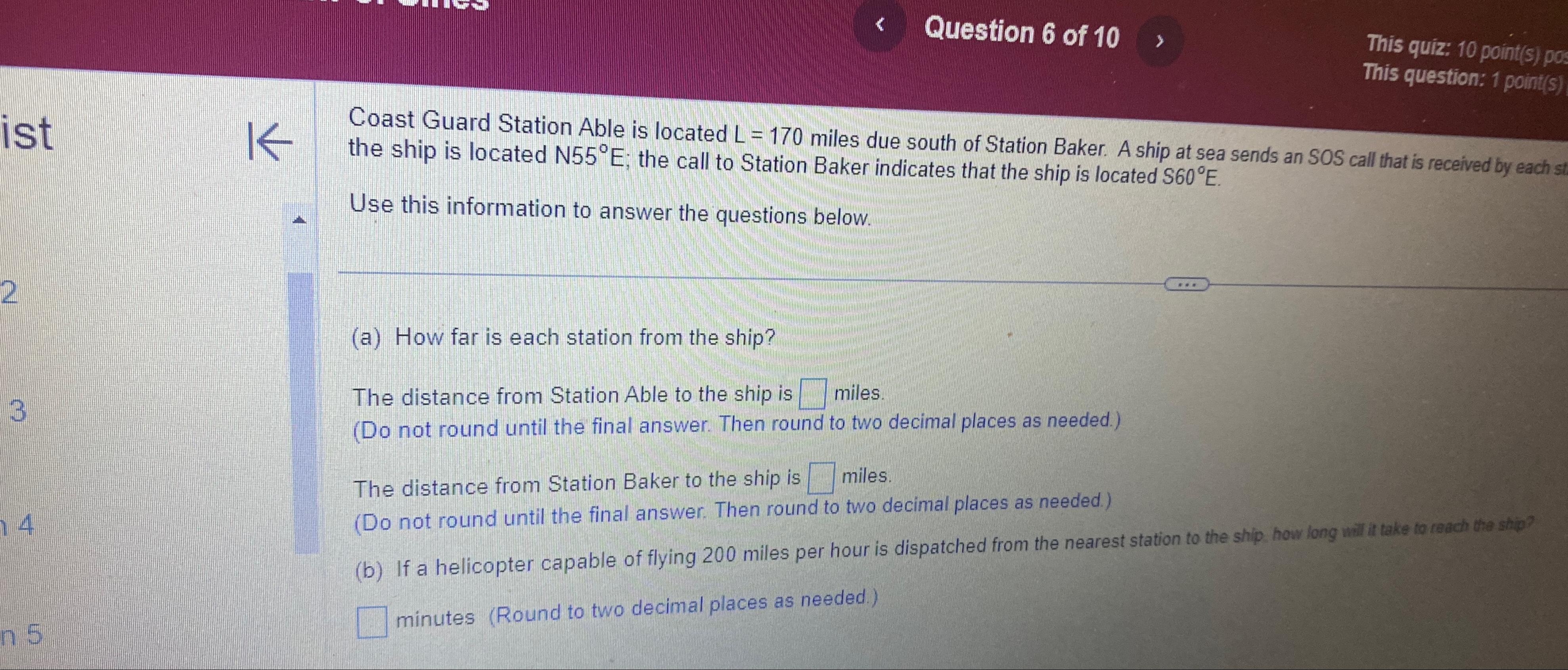Solved Question 6 ﻿of 1Coast Guard Station Able is located L | Chegg.com