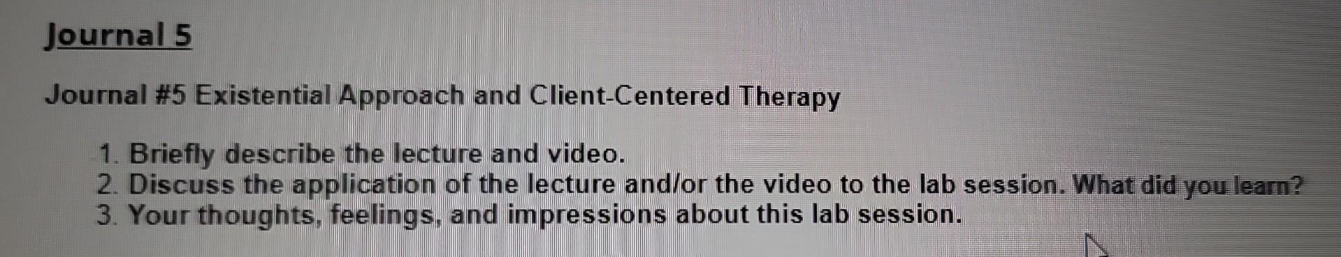 Solved Journal \#5 Existential Approach and Client-Centered | Chegg.com