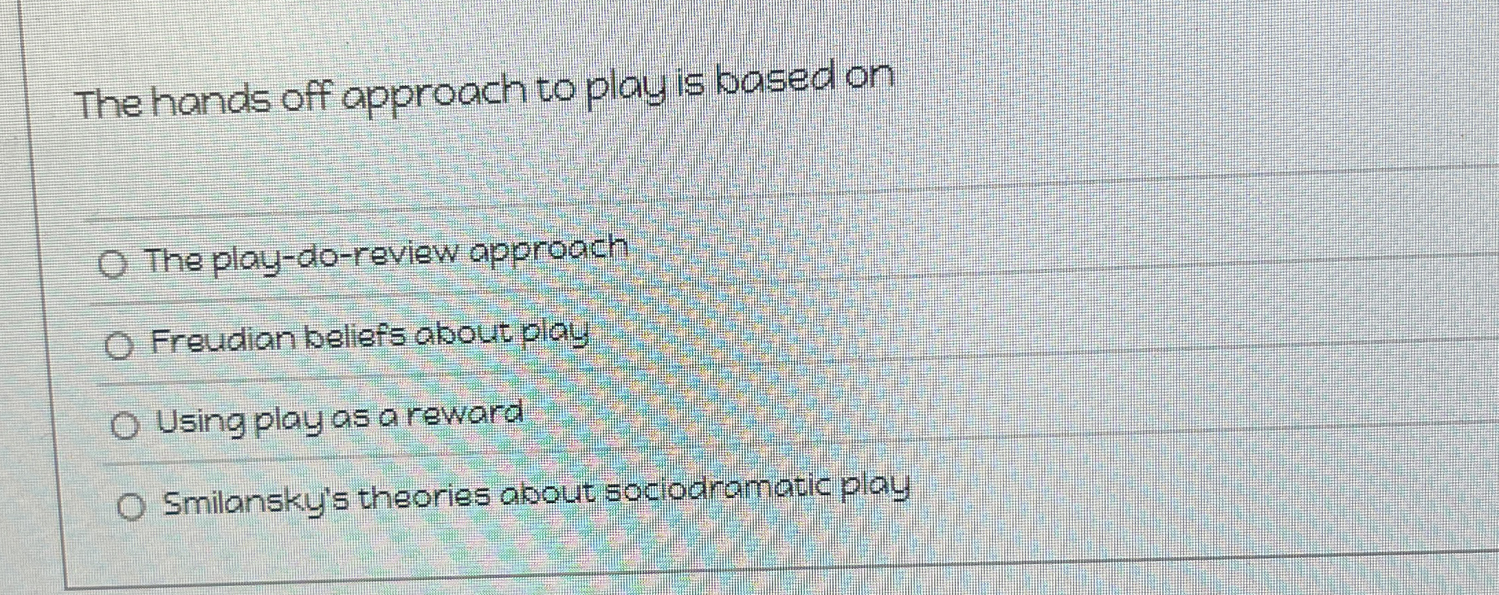 Solved The hands off approach to play is based onThe | Chegg.com