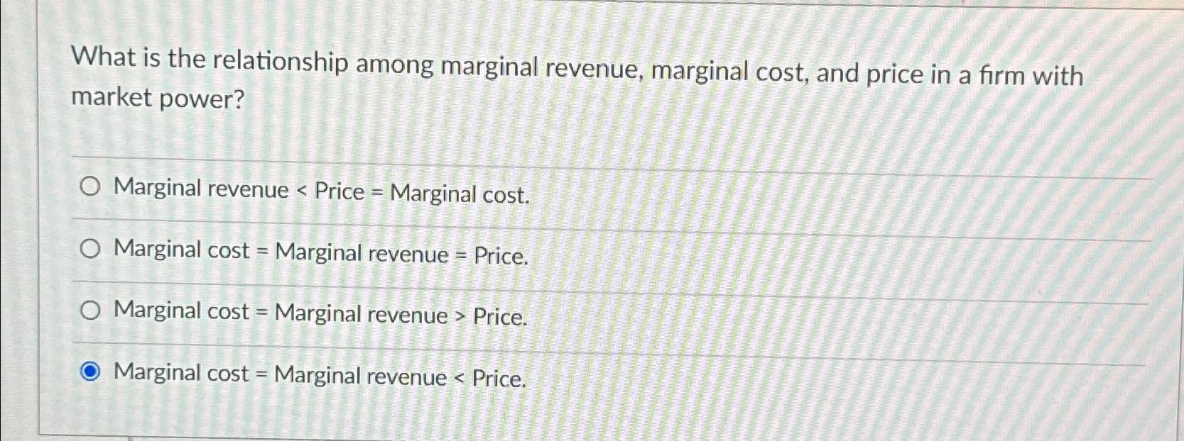 Solved What is the relationship among marginal revenue, | Chegg.com