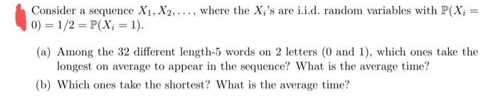Consider a sequence X1,X2,…, where the Xi 's are | Chegg.com
