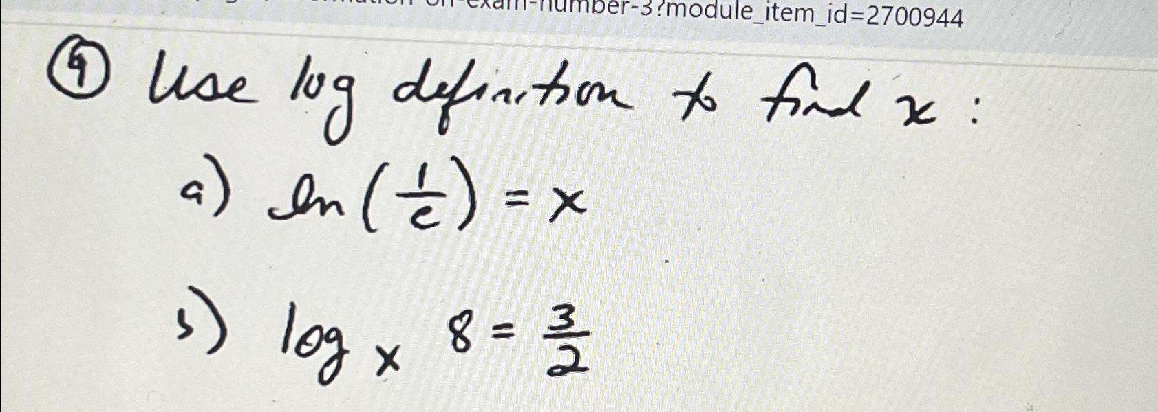 Solved (4) ﻿Use log definition x ﻿find x | Chegg.com