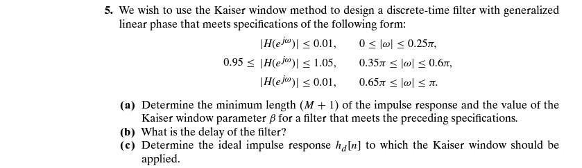 Solved 5. We wish to use the Kaiser window method to design | Chegg.com
