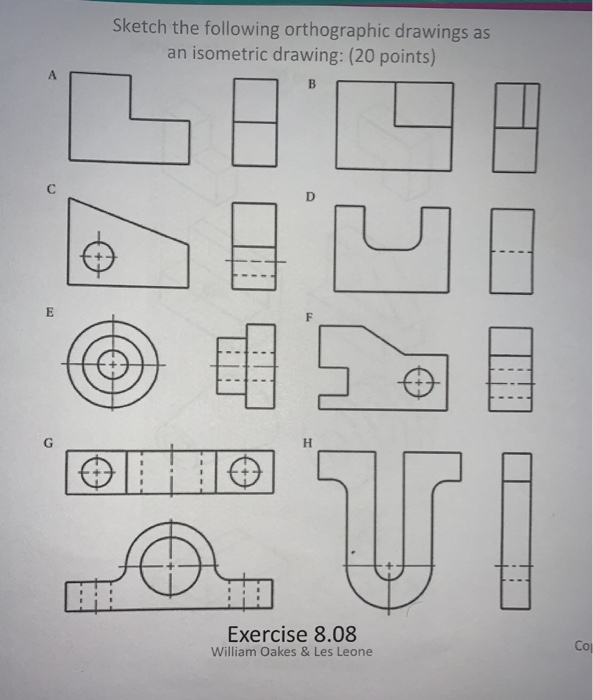 Solved Sketch the following orthographic drawings as an | Chegg.com