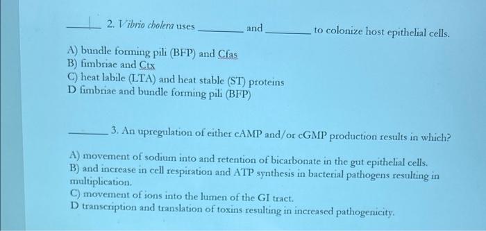 Solved 2. Vibrio cholera uses and to colonize host | Chegg.com