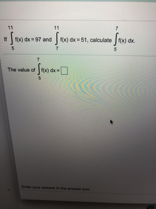 Solved 11 If f(x) dx = 97 and 5 s flx) dx = 51, calculate | Chegg.com