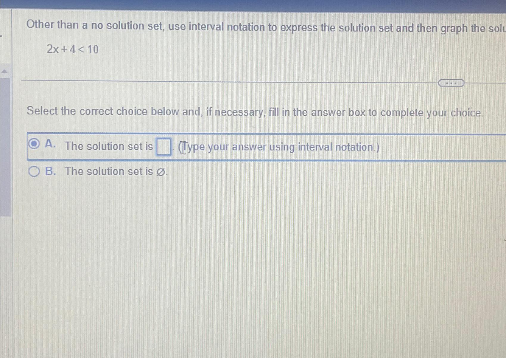 Solved Other than a no solution set, use interval notation | Chegg.com