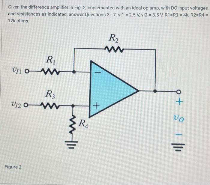 Solved Given the difference amplifier in Fig. 2, implemented | Chegg.com