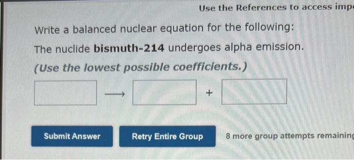 Solved Write a balanced nuclear equation for the following: | Chegg.com