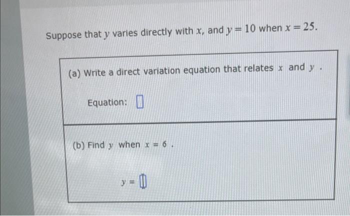 Solved Suppose that y varies directly with x, and y=10 when | Chegg.com