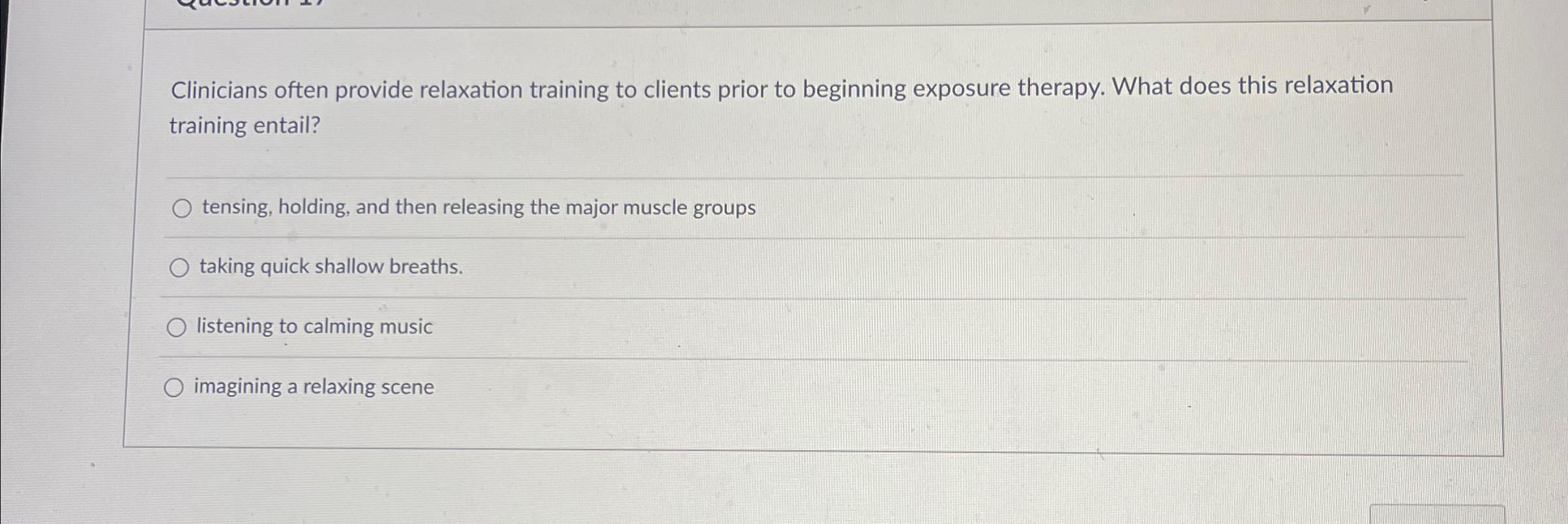 Solved Clinicians often provide relaxation training to | Chegg.com