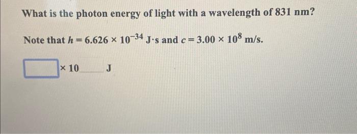 Solved What is the photon energy of light with a wavelength | Chegg.com