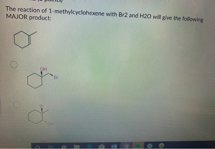 Solved POIHILS) The reaction of 1-methylcyclohexene with Br2 | Chegg.com