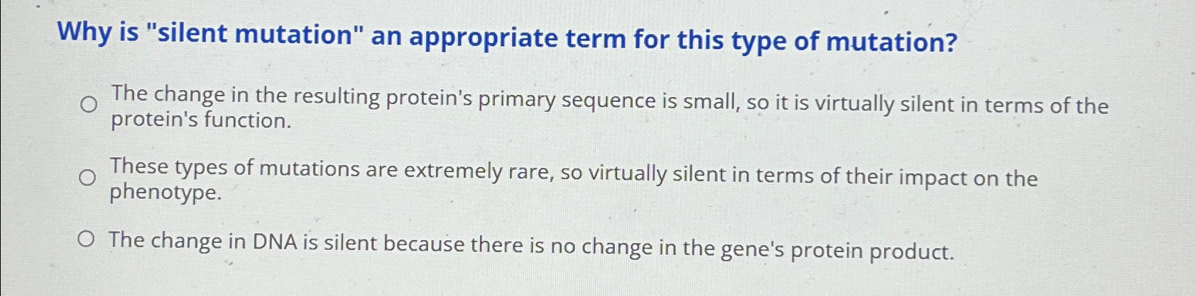 Solved Why is "silent mutation" an appropriate term for this | Chegg.com