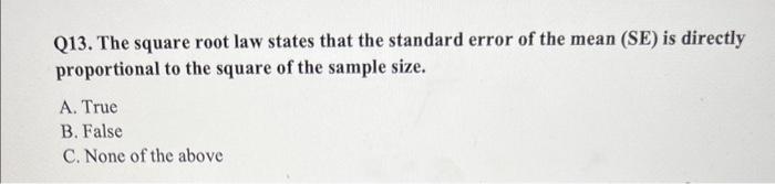 Solved Q13. The square root law states that the standard | Chegg.com