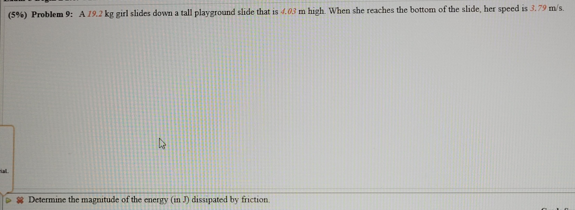 Solved (5%) ﻿Problem 9: A 19.2kg ﻿girl slides down a tall | Chegg.com