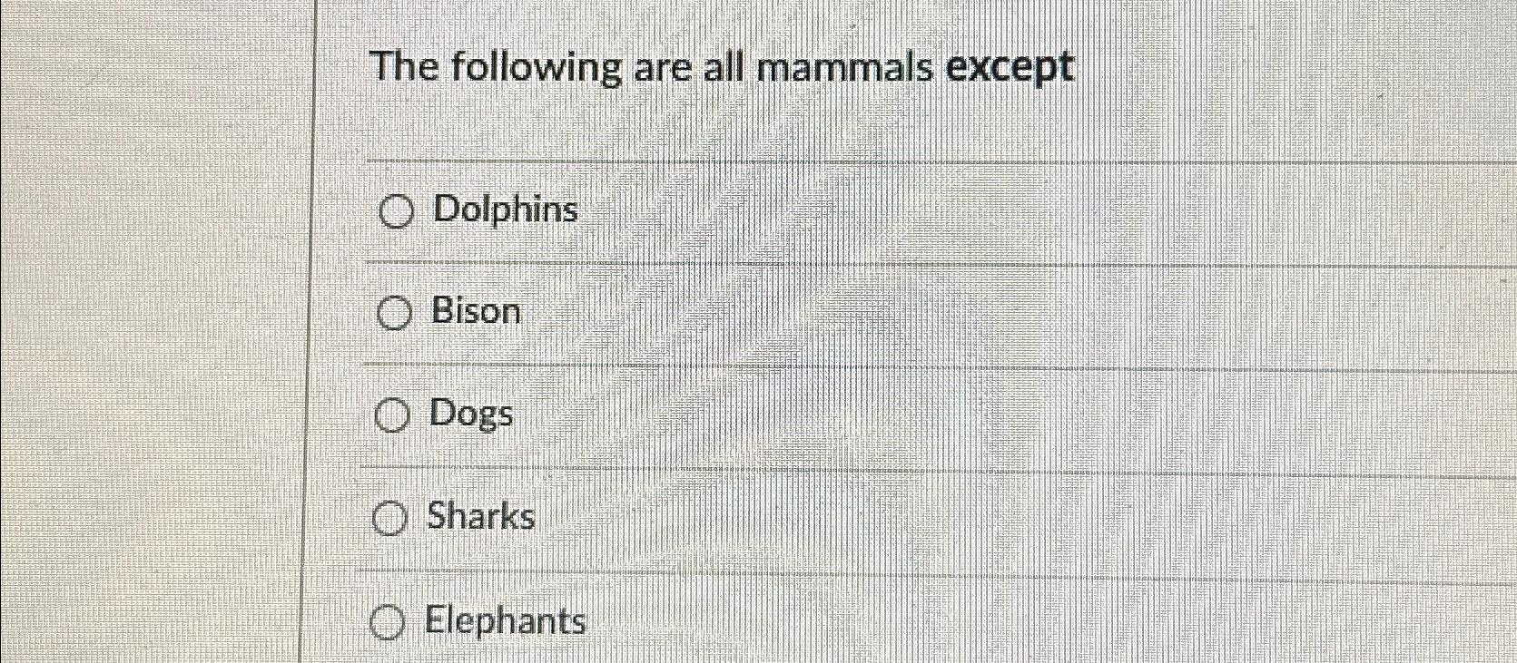 Solved The following are all mammals | Chegg.com