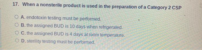Solved 17. When a nonsterile product is used in the | Chegg.com