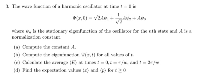 Solved 3. The wave function of a harmonic oscillator at time | Chegg.com