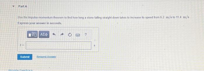 Solved Use the impulse-momentum theorem to find how long a | Chegg.com