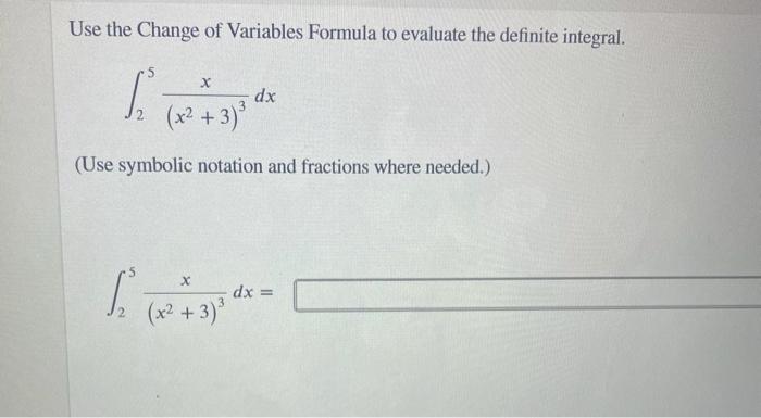 Solved Use the Change of Variables Formula to evaluate the | Chegg.com