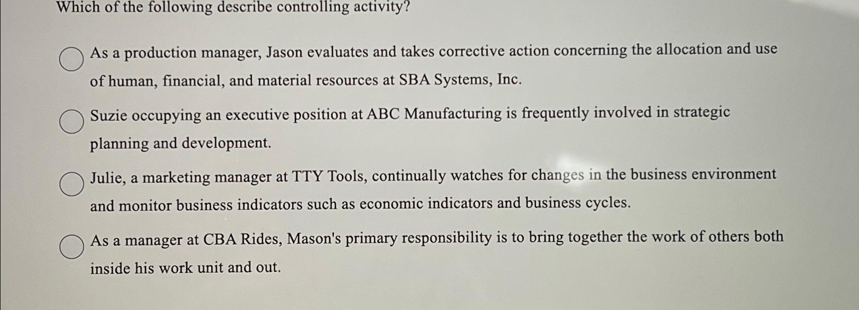 Solved Which of the following describe controlling | Chegg.com