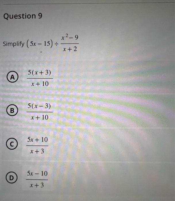 Solved Simplify (5x−15)÷x+2x2−9 (A) x+105(x+3) (B) | Chegg.com