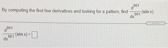 Solved By computing the first few derivatives and looking | Chegg.com