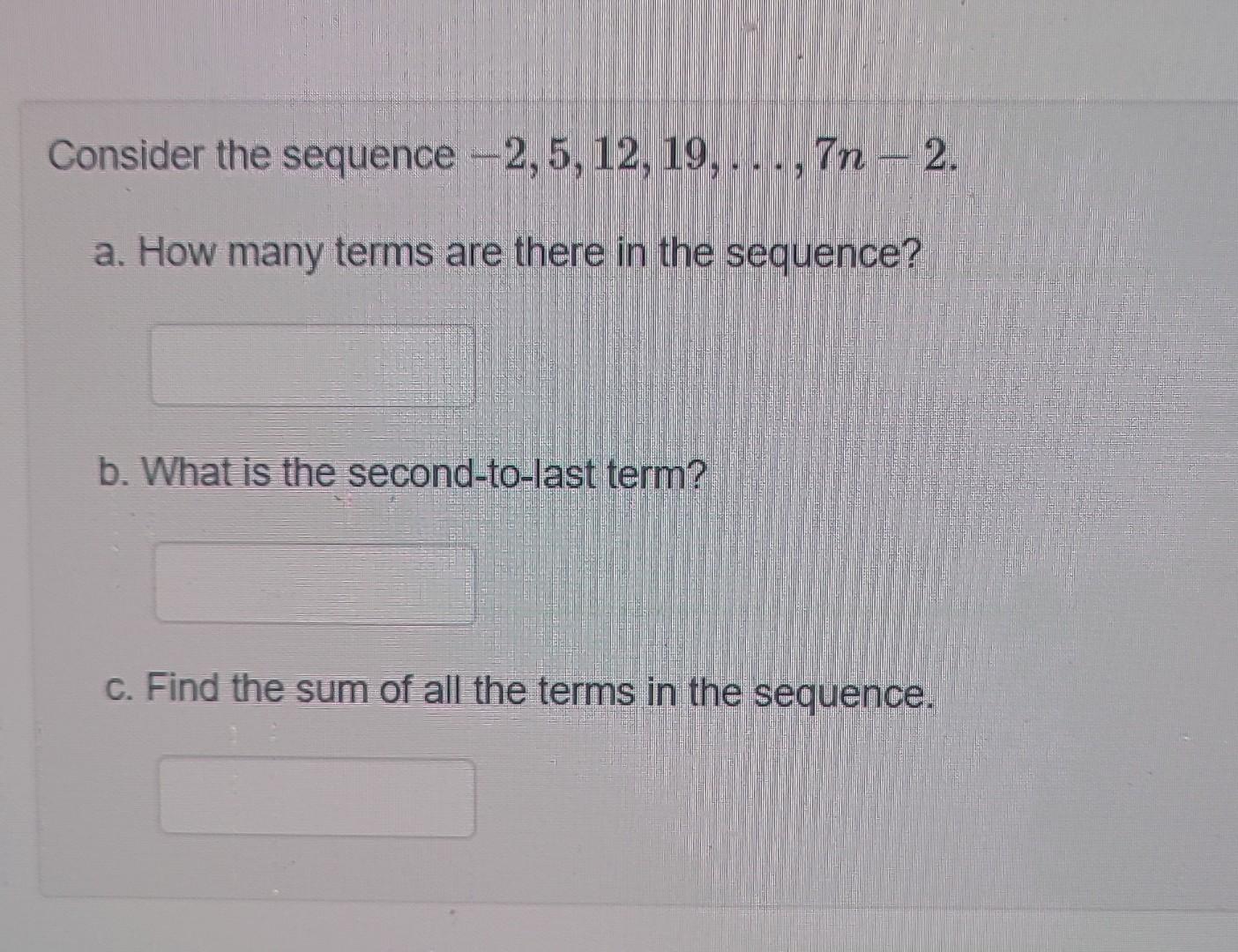 Solved b. What is the second-to-last term? c. Find the sum | Chegg.com