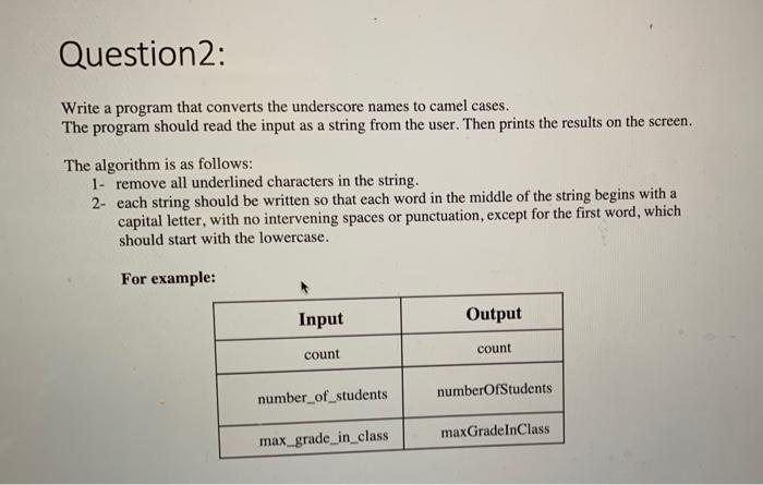 Solved Write a program that converts the underscore names to | Chegg.com