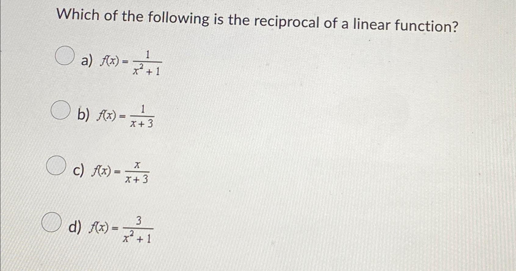 Solved Which of the following is the reciprocal of a linear | Chegg.com