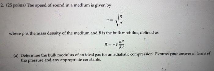 Solved 2. (25 points) The speed of sound in a medium is | Chegg.com