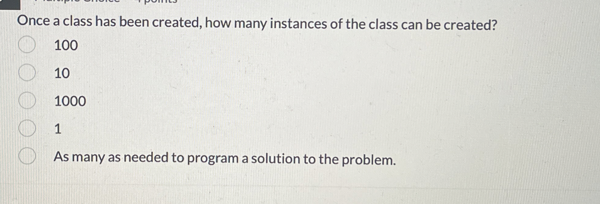 Solved Once a class has been created, how many instances of | Chegg.com