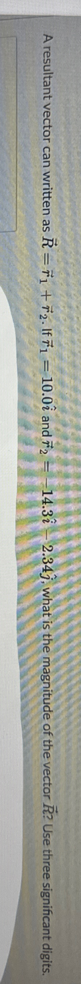 Solved A resultant vector can written as | Chegg.com