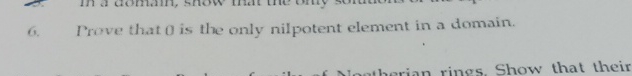 Solved Prove that O ﻿is the only nilpotent element in a | Chegg.com