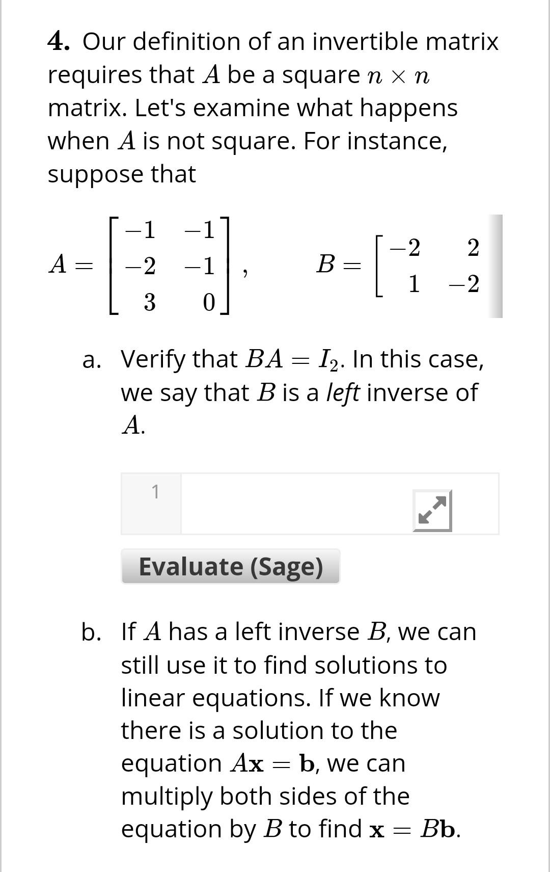 Solved 4. Our definition of an invertible matrix requires | Chegg.com