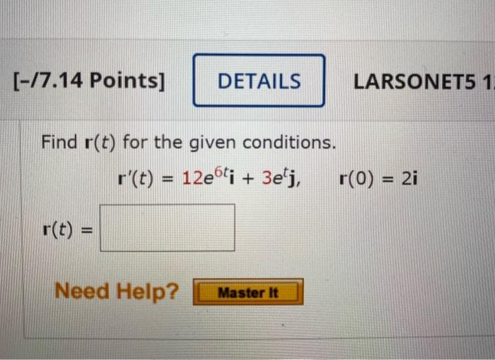 Solved Find r(t) for the given conditions. | Chegg.com