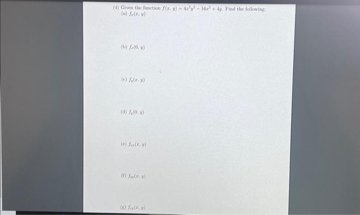 Solved (4) Given the function f(x,y)=4x2y2−16x2+4y. Find the | Chegg.com