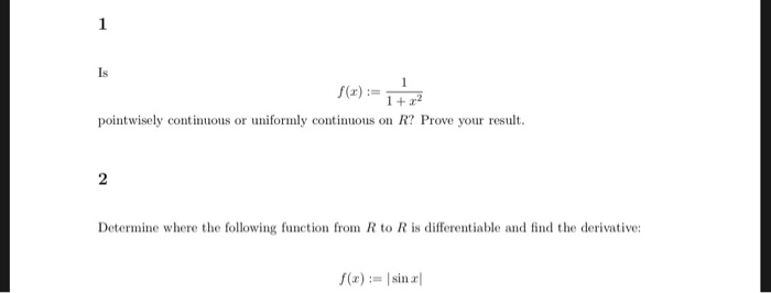 Solved pointwisely continuous or uniformly continuous on R? | Chegg.com