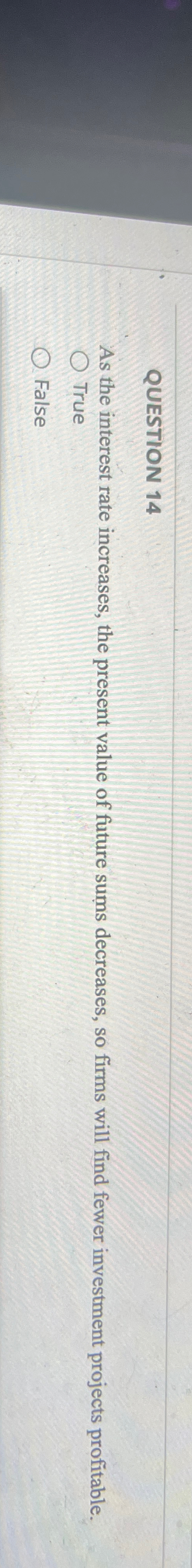 Solved QUESTION 14As the interest rate increases, the | Chegg.com