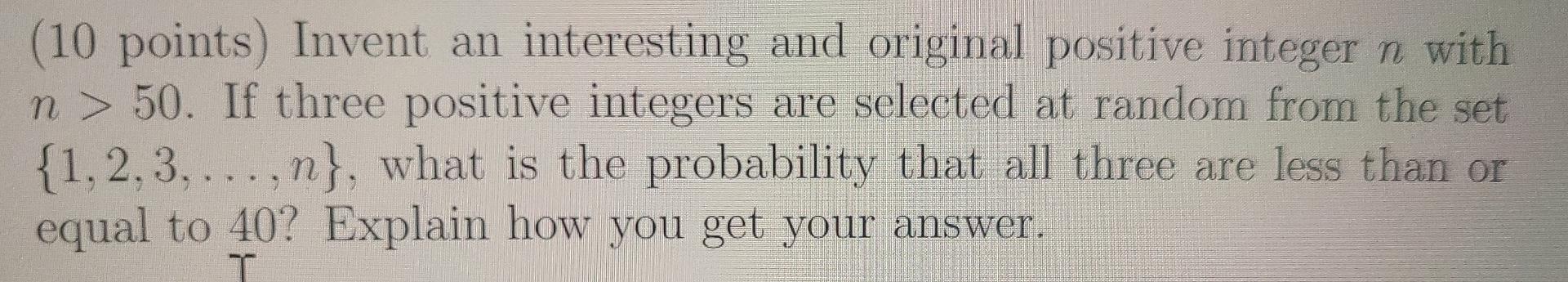 Solved (10 points) Invent an interesting and original | Chegg.com