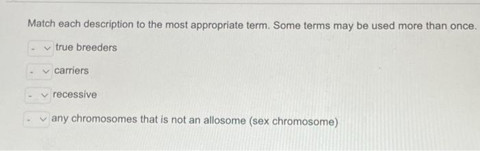 Solved Match each description to the most appropriate term. | Chegg.com