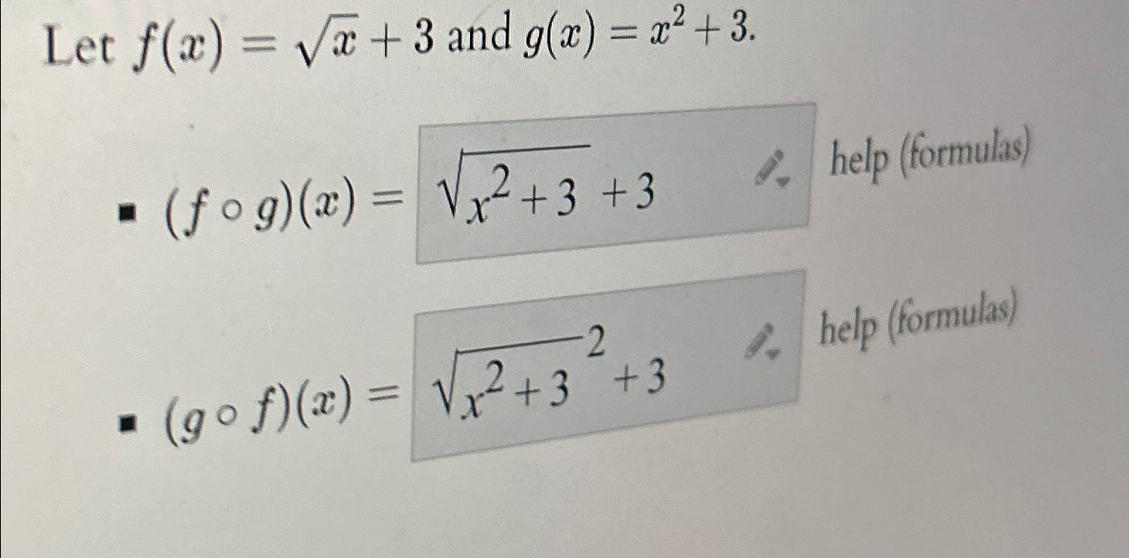 Solved Let f(x)=x2+3 ﻿and g(x)=x2+3.(f@g)(x)= ﻿help | Chegg.com