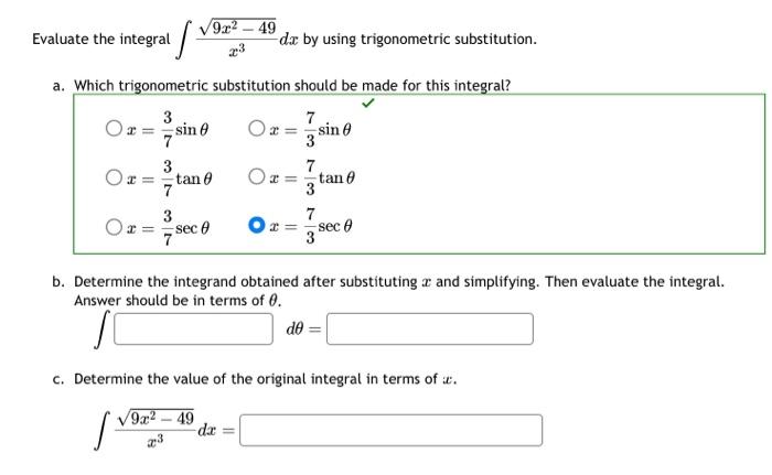 Solved Evaluate the integral ∫x39x2−49dx by using | Chegg.com