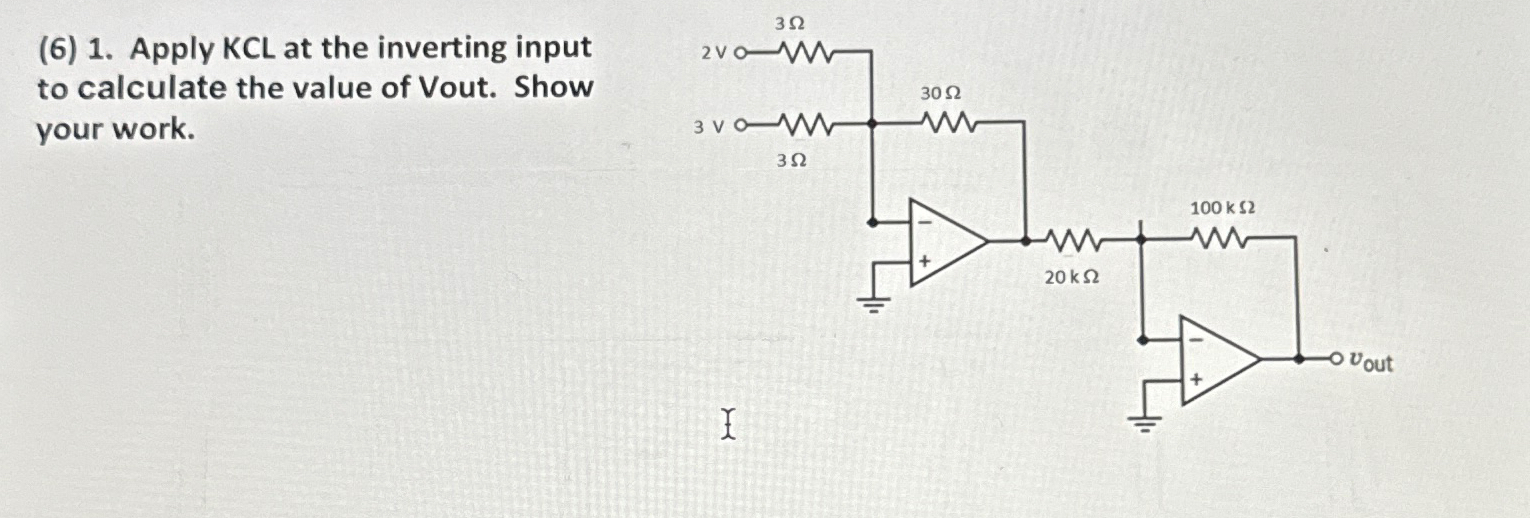 Solved (6) 1. ﻿Apply KCL at the inverting input to calculate | Chegg.com